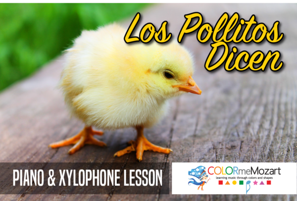 Los Pollitos Dicen Piano and Xylophone Lesson | Ep 7 - Color Me Mozart